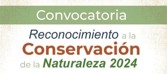 Convocatoria "Reconocimiento a la conservación de la naturaleza 2024 ...