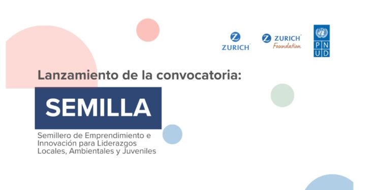 El PNUD en México y Zurich lanzan SEMILLA, programa de fortalecimiento ...